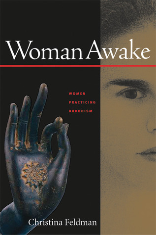 Woman Awake: Women Practicing Buddhism by Christina Feldman | Goodreads
