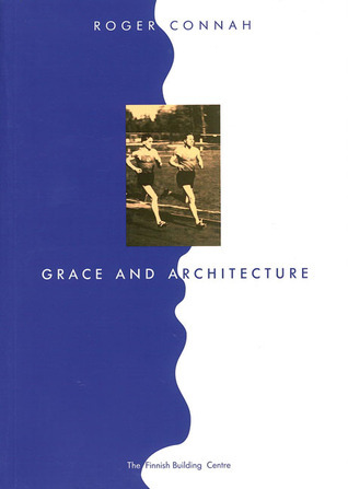 Grace and Architecture by Roger Connah | Goodreads