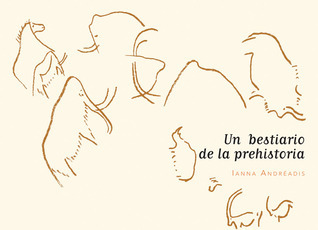 Un bestiario de la prehistoria (Spanish Edition) by Ianna Andreadis ...