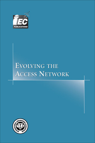 Evolving the Access Network by International Engineering Consortium ...