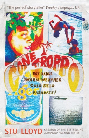 Gone Troppo by Stu Lloyd | Goodreads