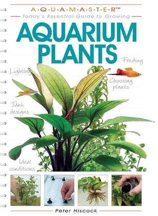 Aquarium Plants (CompanionHouse Books) Essential Guide to Choosing ...