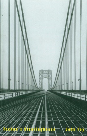 Techne's Clearinghouse by John Foy | Goodreads