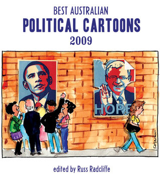 Best Australian Political Cartoons 2009 by Russ Radcliffe | Goodreads