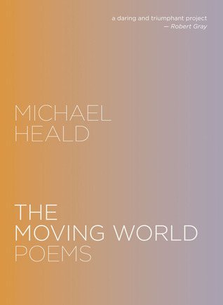 The Moving World by Michael Heald | Goodreads