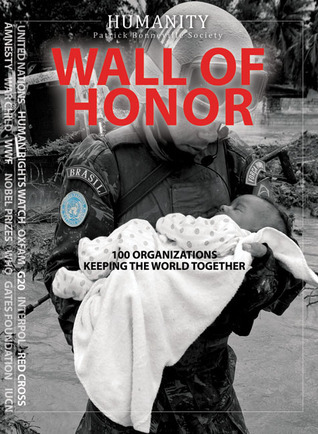 Humanity Wall of Honor: 100 Organizations Keeping the World Together by ...