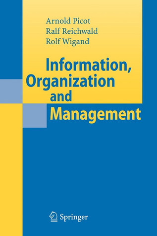 Information, Organization and Management by Arnold Picot | Goodreads