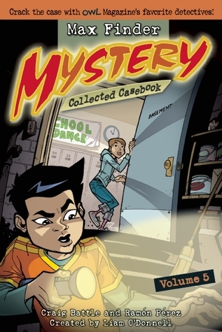 Max Finder Mystery Collected Casebook Volume 5 by Craig Battle | Goodreads