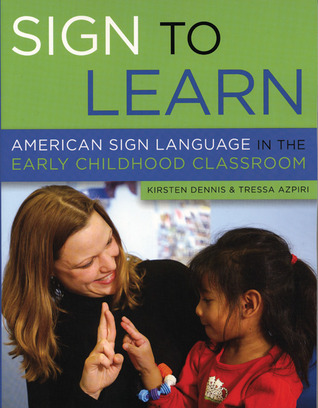 Sign to Learn: American Sign Language in the Early Childhood Classroom ...
