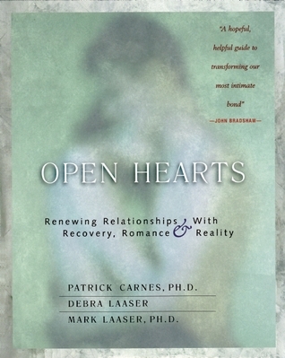 Open Hearts: Renewing Relationships with Recovery, Romance & Reality by ...