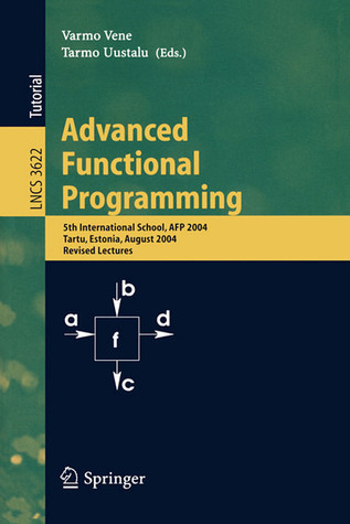 Advanced Functional Programming: 5th International School, AFP 2004 by ...