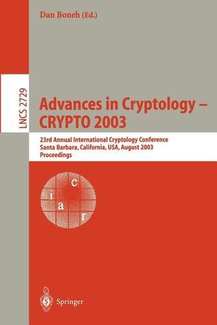 Advances in Cryptology -- CRYPTO 2003: 23rd Annual International ...