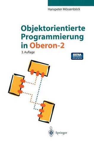 Objektorientierte Programmierung in Oberon-2 by Hanspeter Mössenböck | Goodreads