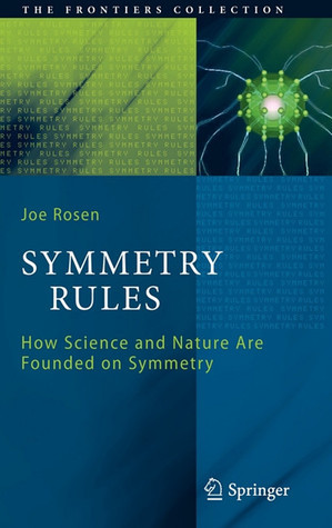 Symmetry Rules: How Science and Nature Are Founded on Symmetry by ...