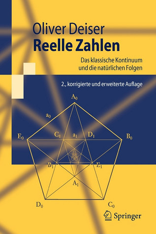 Reelle Zahlen: Das Klassische Kontinuum und die natürlichen Folgen by ...