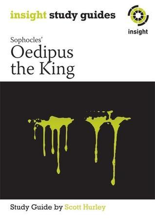 Oedipus the King (Insight Study Guides) by Scott Hurley | Goodreads