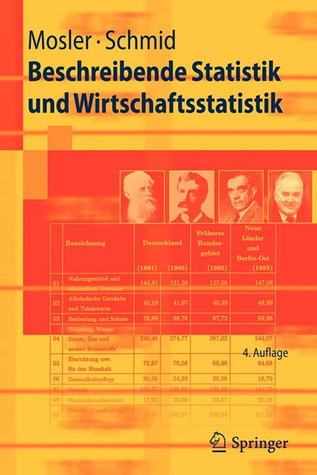 Beschreibende Statistik und Wirtschaftsstatistik (Springer-Lehrbuch) by ...