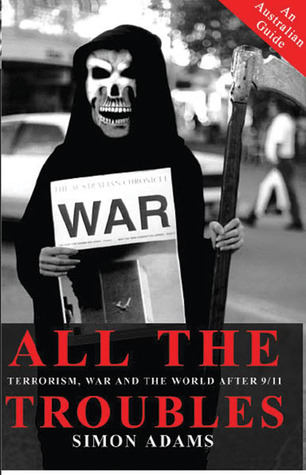 All the Troubles by Simon Adams | Goodreads