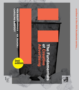 The Fundamentals of Creative Advertising: Second edition by Ken ...