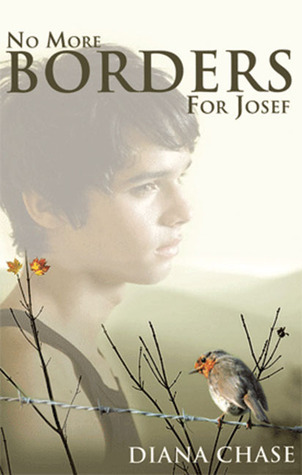 No More Borders for Josef by Diana Chase | Goodreads