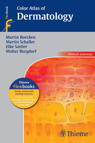 Color Atlas of Dermatology (Thieme Flexibooks) by Martin Röcken | Goodreads