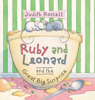 Ruby and Leonard and the Great Big Surprise by Judith Rossell | Goodreads