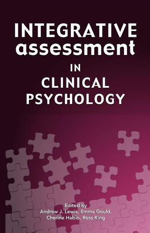 Integrative Assessment in Clinical Psychology by Andrew J. Lewis ...