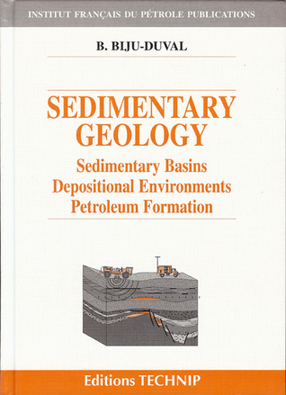 Sedimentary Geology: Sedimentary Basins, Depositional Environments ...