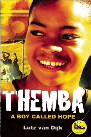 Themba: A Boy Called Hope (Aurora New Fiction) by Lutz van Dijk | Goodreads