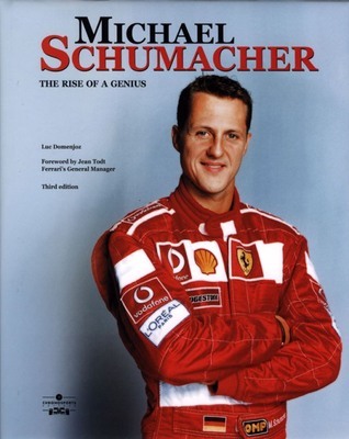 Michael Schumacher: The Rise of a Genius by Luc Domenjoz | Goodreads
