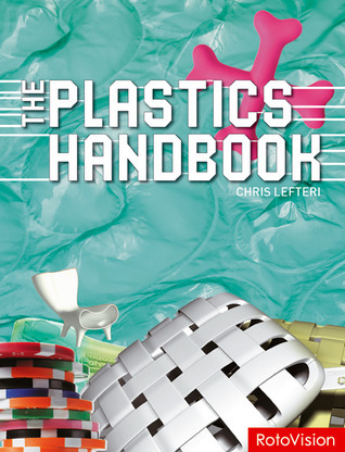 Plastics Handbook by Christopher Lefteri | Goodreads