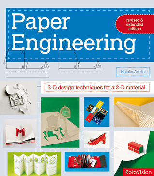 Paper Engineering Revised & Expanded Edition: 3-D design techniques for ...