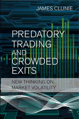 Predatory Trading and Crowded Exits: New thinking on market volatility ...
