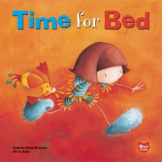 Time for Bed by Andree-Anne Gratton | Goodreads