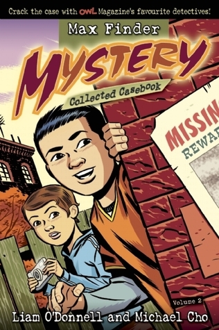 Max Finder Mystery Collected Casebook Volume 2 by Liam O'Donnell ...