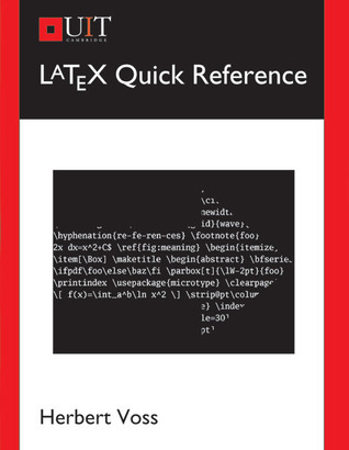 LaTeX Quick Reference by Herbert Voss | Goodreads