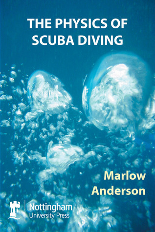 The Physics of Scuba Diving by Marlow Anderson | Goodreads