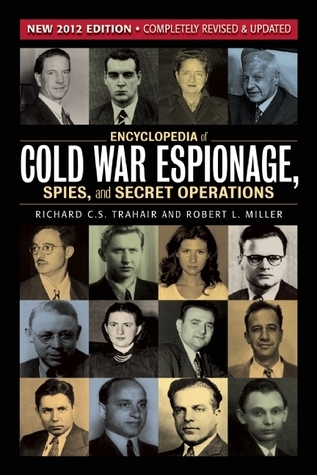 Encyclopedia of Cold War Espionage, Spies, and Secret Operations by ...