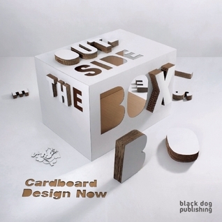 Outside the Box: Cardboard Design Now by Michael Czerwinski | Goodreads
