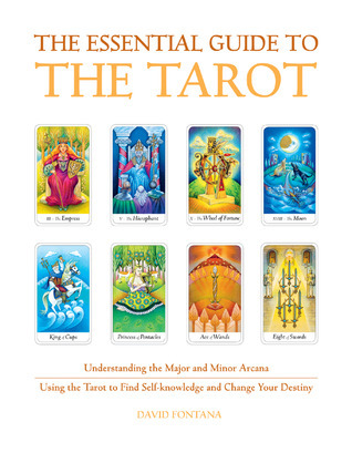 The Essential Guide to the Tarot: Understanding the Major and Minor ...