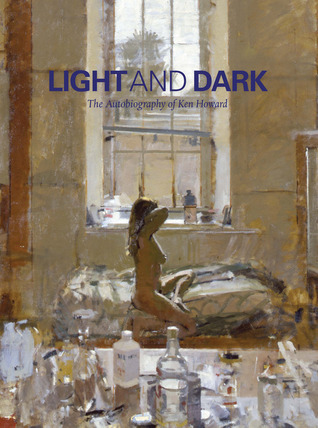 Light and Dark: The Autobiography of Ken Howard by Ken Howard | Goodreads