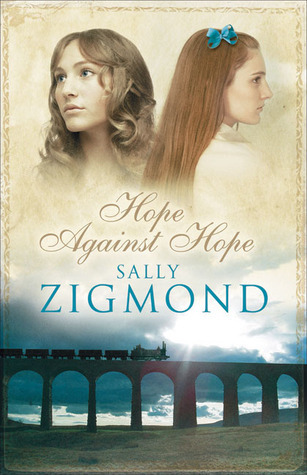 Hope Against Hope by Sally Zigmond | Goodreads