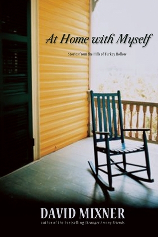 At Home with Myself: Stories from the Hills of Turkey Hollow by David ...