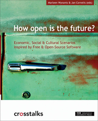 How Open Is the Future?: Economic, Social & Cultural Scenarios Inspired ...