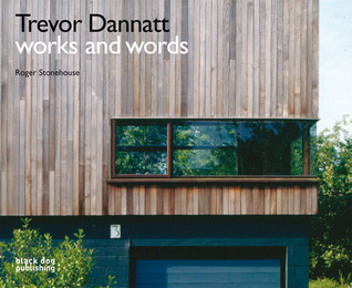 Works and Words: Trevor Dannatt by Roger Stonehouse | Goodreads