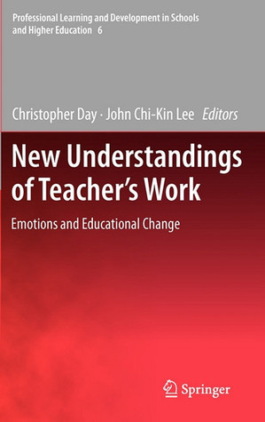 New Understandings of Teacher's Work: Emotions and Educational Change ...