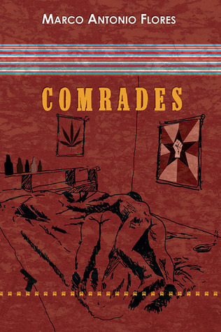 Comrades by Marco Antonio Flores | Goodreads