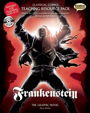 Classical Comics Teaching Resource Pack: Frankenstein- Making the ...