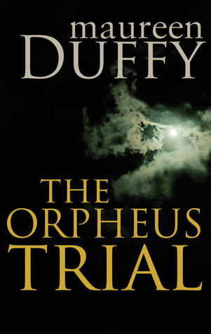 The Orpheus Trail by Maureen Duffy | Goodreads