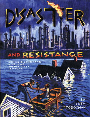 Disaster and Resistance: Political Comics by Seth Tobocman by Seth ...